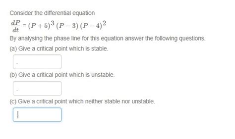 Solved Consider The Differential Equation D P P 5 3 P 3 Chegg Com