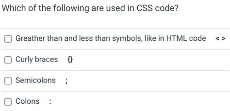 Solved Which Of The Following Are Used In CSS Code Greather Chegg