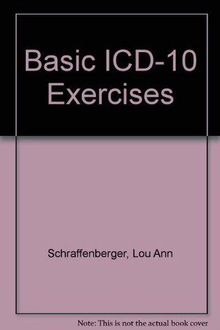 Basic ICD 10 CM PCS Coding Exercises By Lou Ann Schraffenberger Goodreads