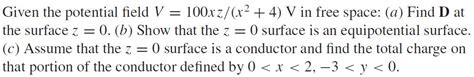 Solved Given The Potential Field V 100xz X2 4 V In