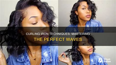Curling Iron Techniques: Mastering The Perfect Waves | ShunSalon