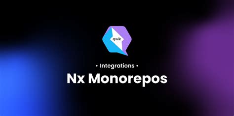 Nx Monorepos Integrations 📚 Qwik Documentation