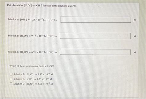 Solved Calculate Either H Or OH For Each Of The Chegg Com
