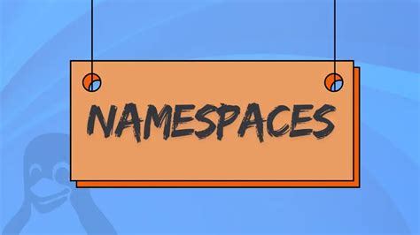 Complete Beginners Guide To Linux Namespaces