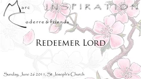 Redeemer Lord Foley Marc Coderre Live 2011 Youtube
