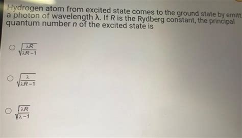 [answered] Hydrogen Atom From Excited State Comes To The Ground State