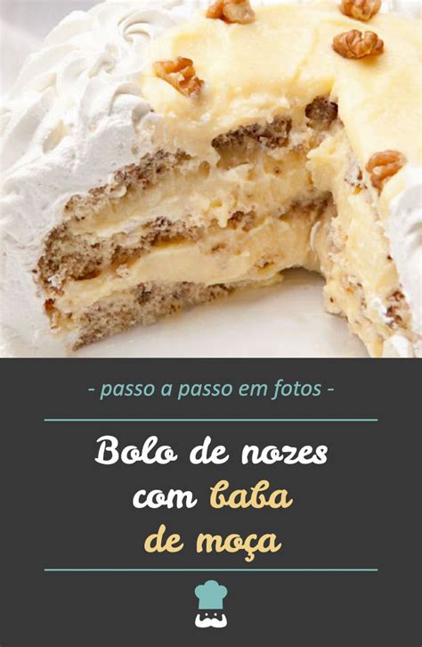 Bolo De Nozes Com Baba De Moça Passo A Passo Em Fotos Receita Bolo De Nozes Receitas