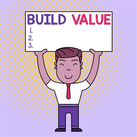 Conceptual Hand Writing Showing Build Value Business Photo Text Efficient Enough Way That It