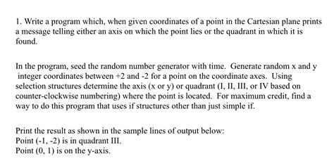 Solved Write A Program Which When Given Coordinates Of A Chegg
