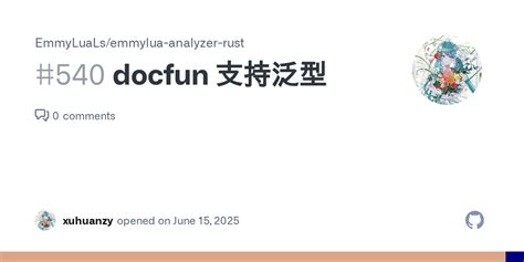 Docfun 支持泛型 · Issue 540 · Emmylualsemmylua Analyzer Rust · Github