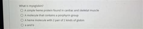Solved What Is Myoglobina Simple Heme Protein Found In
