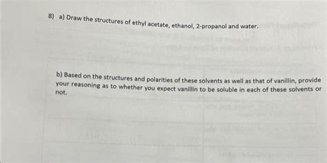 Solved A Draw The Structures Of Ethyl Acetate Ethanol Chegg