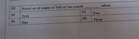 Solved Q3 Power Set Of Empty Or Null Set Has Exactly Subset
