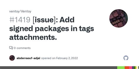 Issue Add Signed Packages In Tags Attachments · Issue 1419 · Ventoyventoy · Github