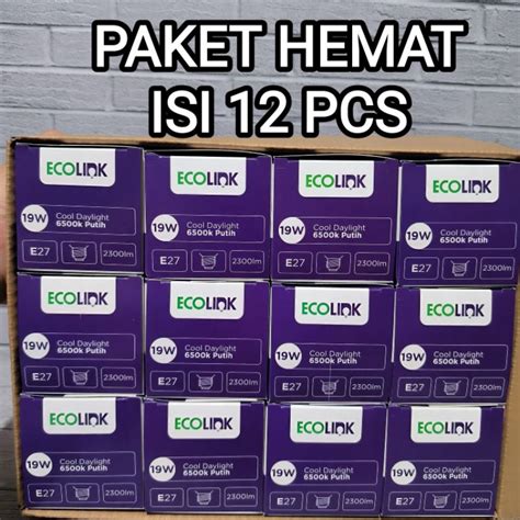 Jual Paket Hemat Isi 12 Pcs Ecolink Lampu Led Bulb 19 Watt 19w
