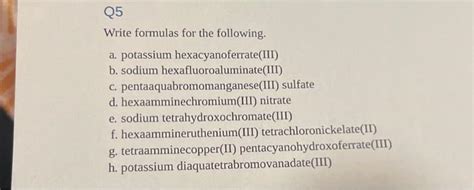 solved write formulas for the following a potassium