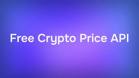How To Use The Best Free Crypto Price Api For Developers In 2026