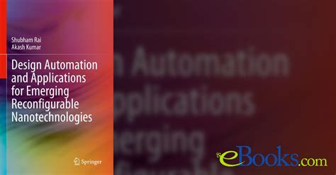 Design Automation And Applications For Emerging Reconfigurable Nanotechnologies