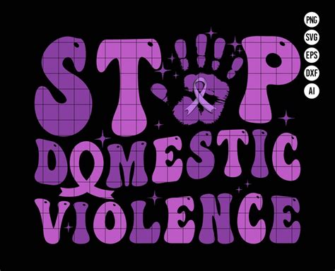 Stop Domestic Violence Svg Png Domestic Violence Awareness Clipart