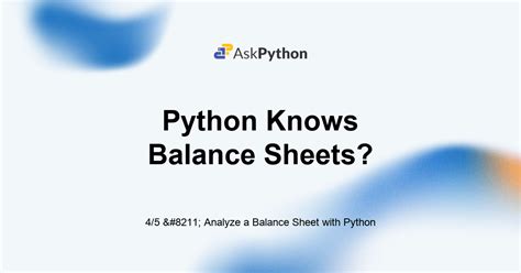 4/5 - Analyze a Balance Sheet with Python - AskPython