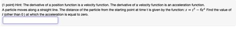 SOLVED Point Hint The Derivative Of Position Function Is A Velocity Function The Derivative