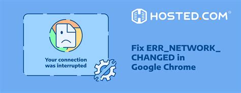 How To Fix ERR NETWORK CHANGED In Google Chrome Hosted