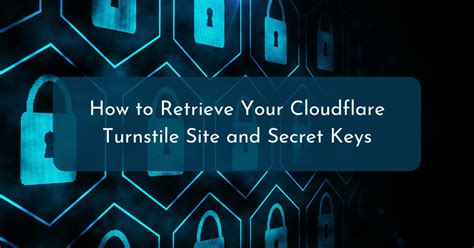 How To Retrieve Your Cloudflare Turnstile Site And Secret Keys Dlx