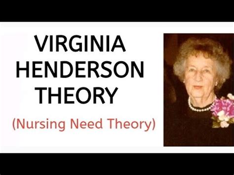 Virginia Henderson Nursing Theory Nursing Need Theory Hendersons