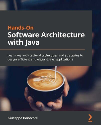 Hands On Software Architecture With Java Learn Key Architectural Techniques And Strategies To