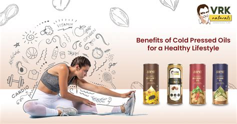 Benefits Of Cold Pressed Oils For Healthy Living Vrk Naturals