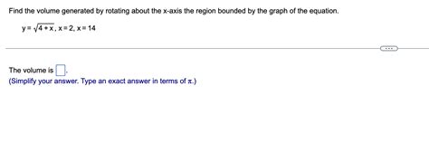 Solved Find The Volume Generated By Rotating About The Chegg Com