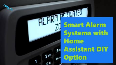 Smart Alarm Systems With A Home Assistant Diy Option Youtube