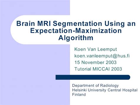 Brain Mri Segmentation Using An Expectation Koen