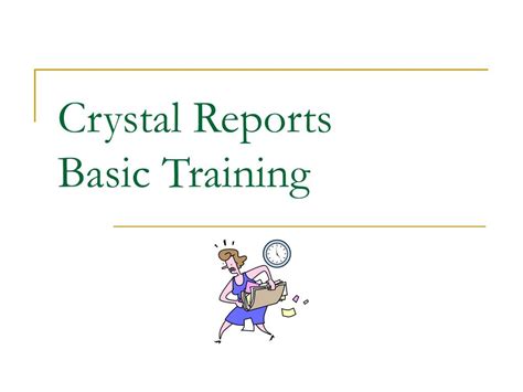 PPT Crystal Reports Basic Training PowerPoint Presentation Free