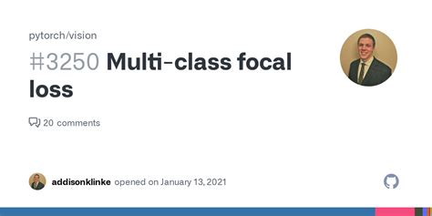 Multi Class Focal Loss · Issue 3250 · Pytorchvision · Github