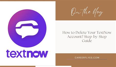 How To Delete Your Textnow Account Step By Step Guide