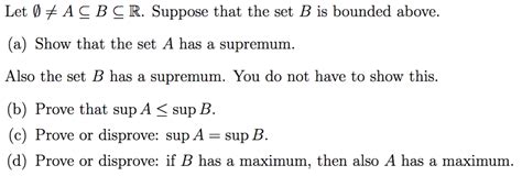 Solved Let 0 ACBCR Suppose That The Set B Is Bounded Above Chegg Com