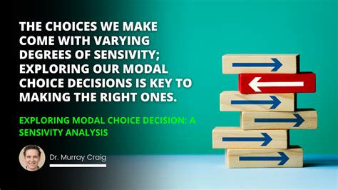 Exploring Modal Choice Decisions A Sensitivity Analysis