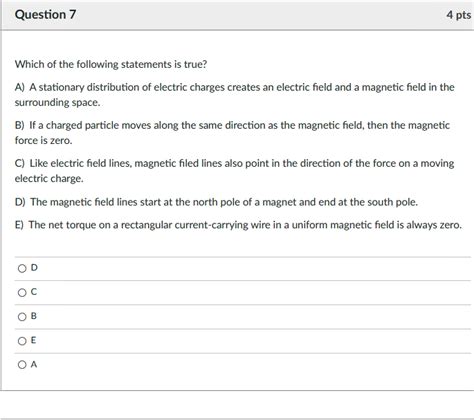 Solved Question 7 4 Pts Which Of The Following Statements Is