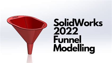 Solidworks 2022 Funnel Modelling Youtube Solidworks 2022 Funnel Modelling Youtube