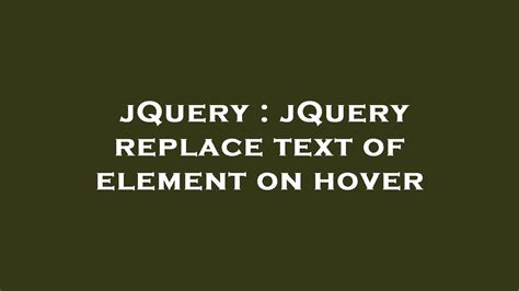 jquery jquery replace text of element on hover youtube