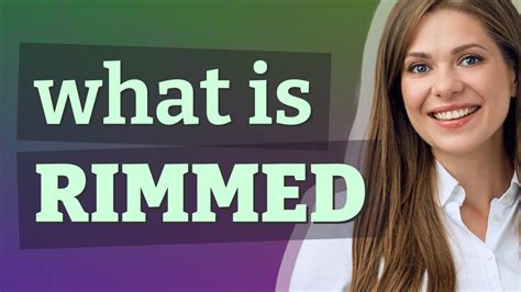 Rimmed Meaning Of Rimmed Youtube