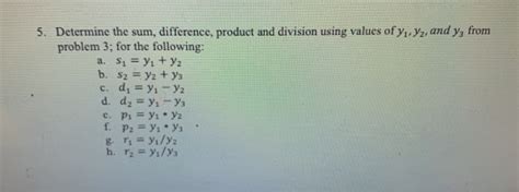 Solved Determine The Sum Difference Product And Chegg