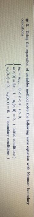 Solved 3 Using The Separation Of Variables Method Solve