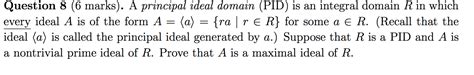 Solved Question Marks A Principal Ideal Domain Chegg