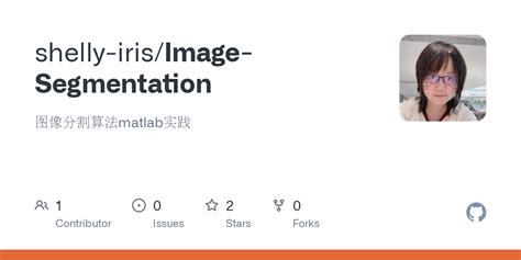 github shelly iris image segmentation 图像分割算法matlab实践