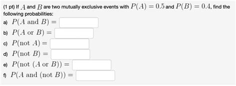 solved 1 pt if a and b are two mutually exclusive events