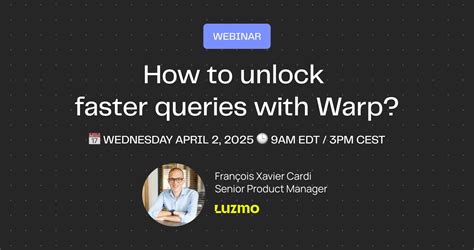Webinar How To Unlock Faster Queries With Warp