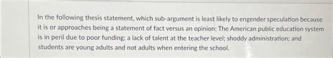 Solved In the following thesis statement, which sub-argument | Chegg.com