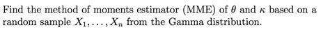 Solved Find The Method Of Moments Estimator Mme Of Theta